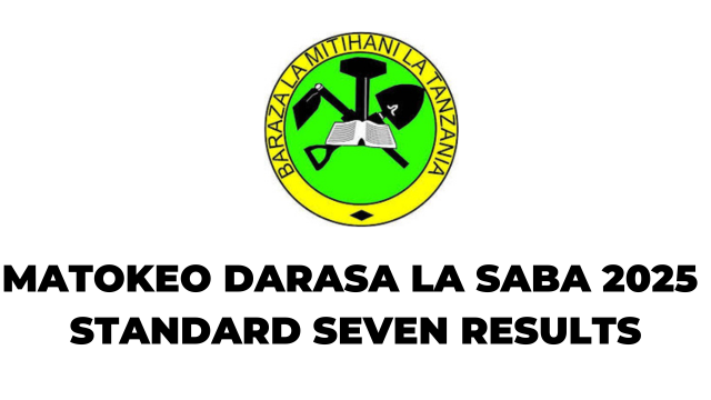 Matokeo ya Darasa la Saba 2025 NECTA Orodha
